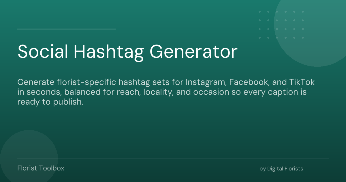 Florist Hashtag Generator | Florist Toolbox